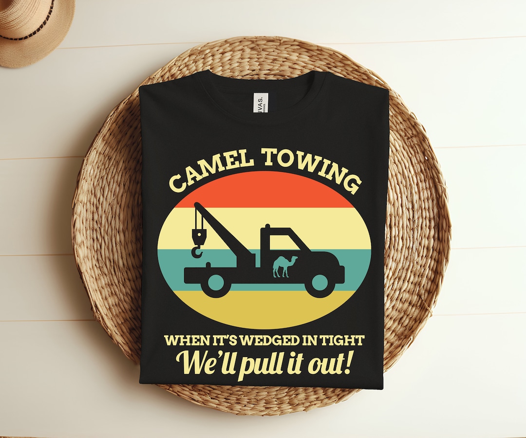 Camel Towing Inappropriate Humor Adult Humor Camel Towing T-shirt ...