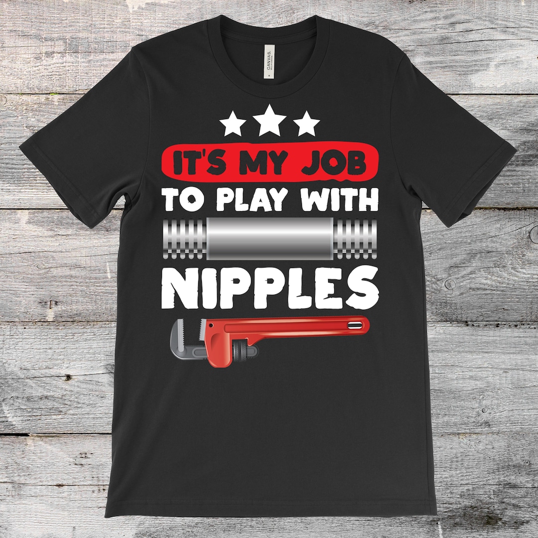 Plumber Plumbing Funny T-shirt, Plumbers Tools Custom Gifts, Lay Pipe ...