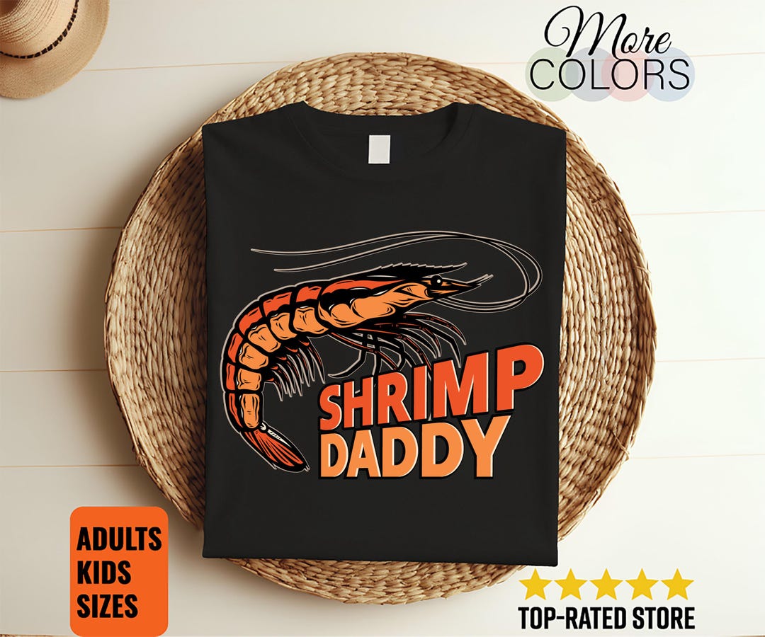 Shrimp Daddy Funny Seafood Lover Tshirt Coastal Humor Fishing Gift ...