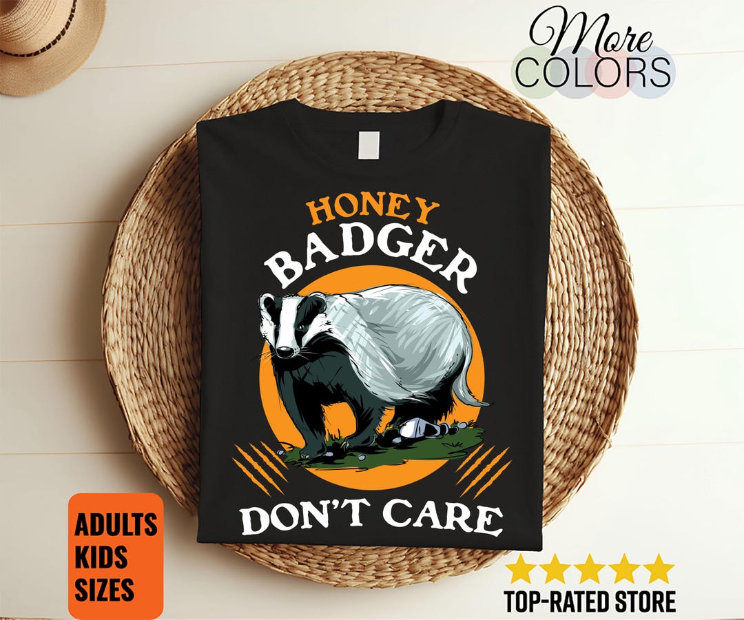 Honey Badger Don't Care Do I Look Like I Care Funny T-shirt, Honey ...