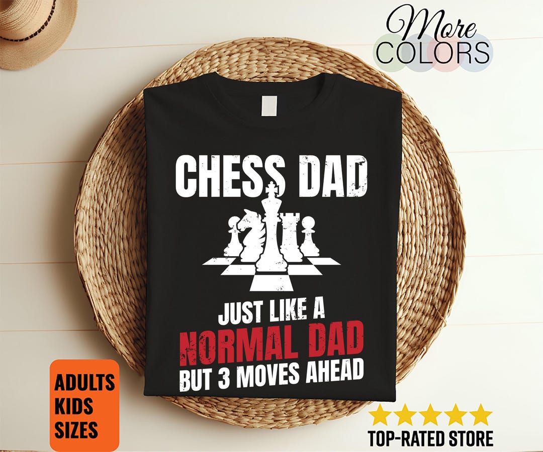 Cool Chess Dad Pieces Chess Game Player Lover Funny T-shirt, Gift for ...