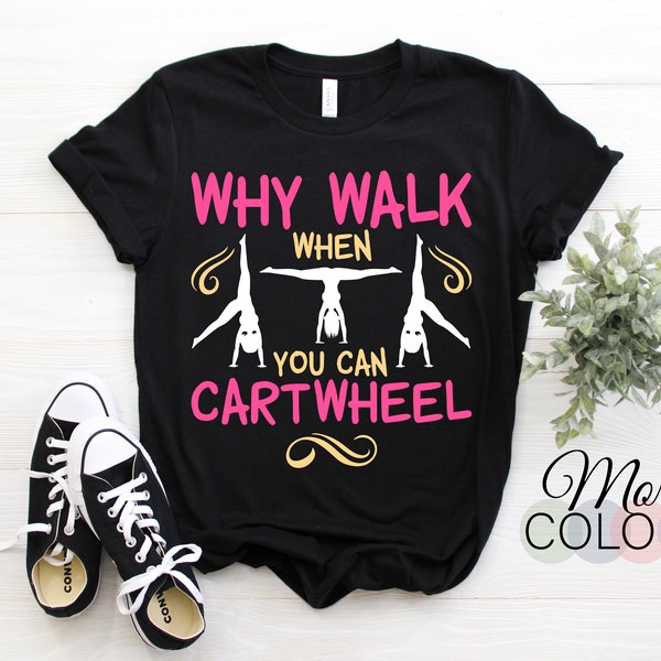 Tumbling Girls Why Walk When You Can Cartwheel - Etsy