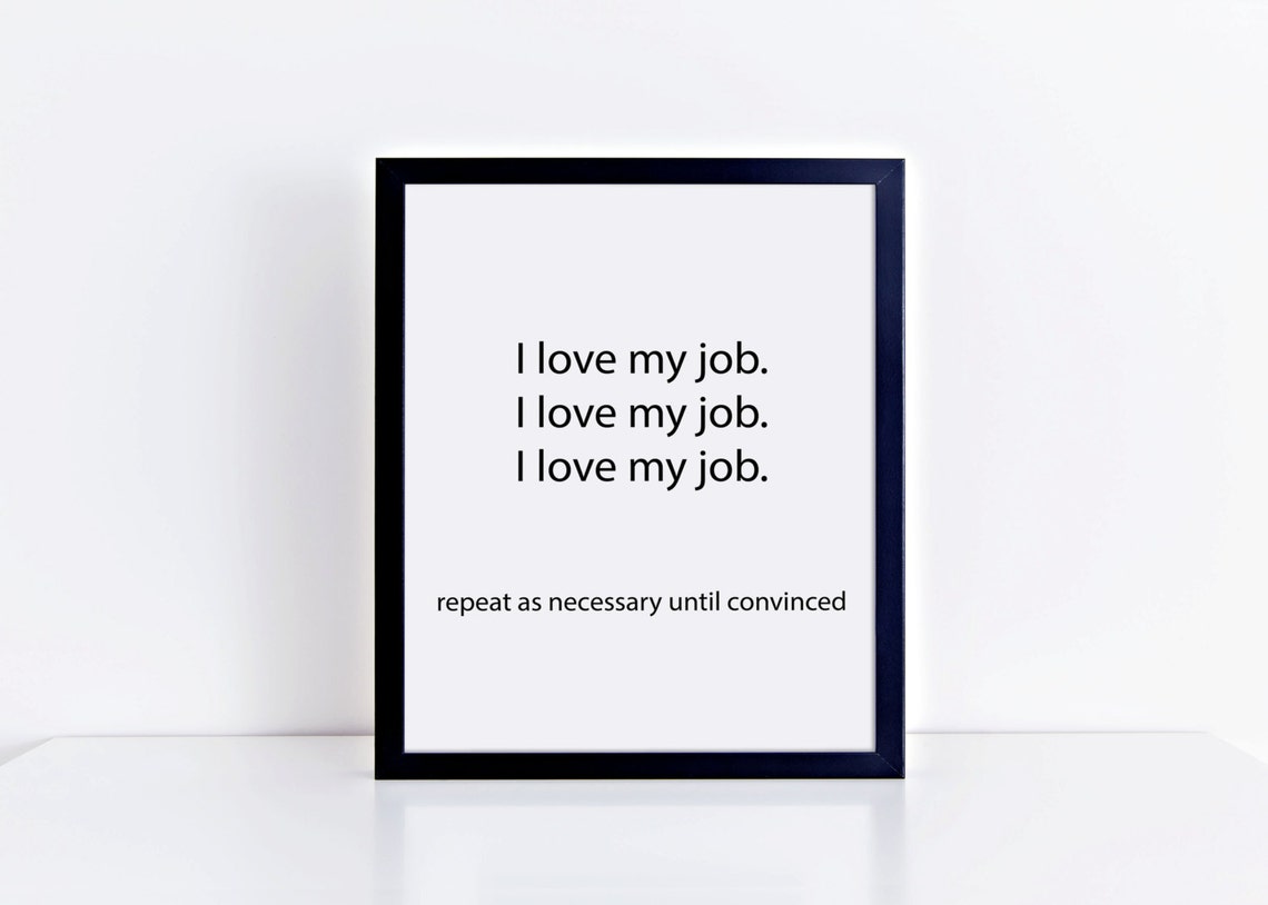 Funny Prints I Love My Job Sign Funny Wall Art Funny Wall - Etsy