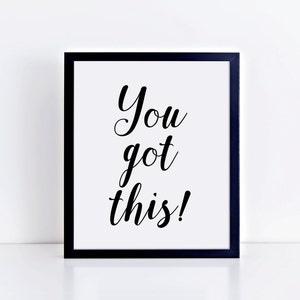You Got This Print, INSTANT DOWNLOAD, Inspirational Wall Art, Printable ...