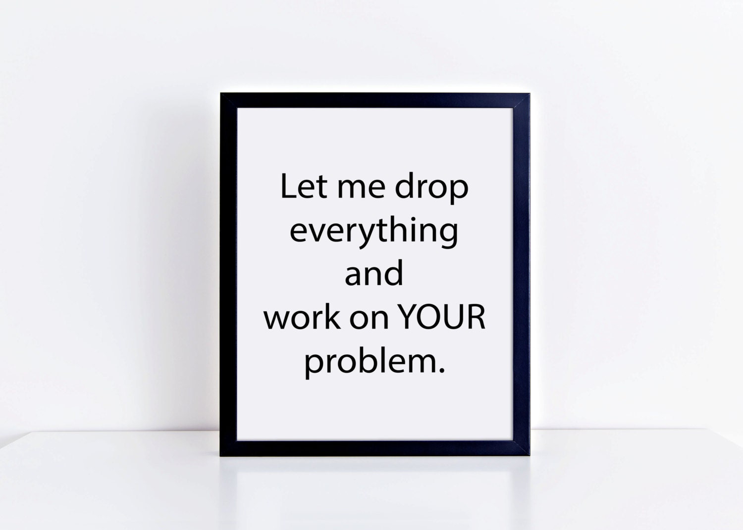 Funny Print Let Me Drop Everything Sign Funny Wall Art - Etsy