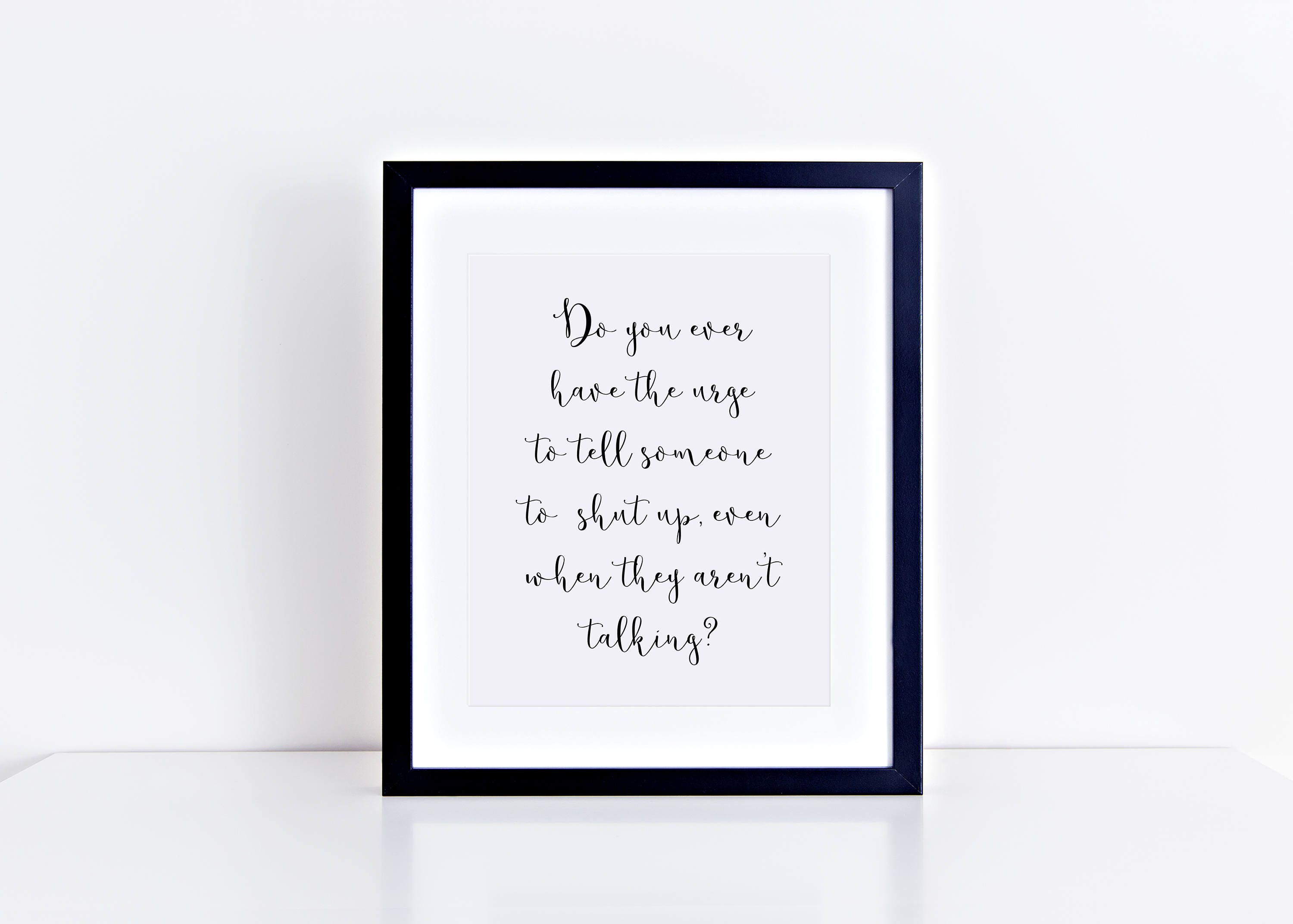 Shut up Sign, INSTANT DOWNLOAD, Funny Home Decor, Funny Wall Decor ...