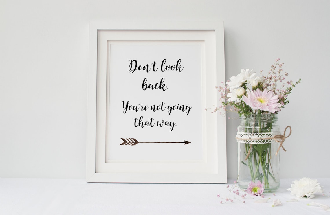 Don't Look Back Sign INSTANT DOWNLOAD Printable Wall - Etsy