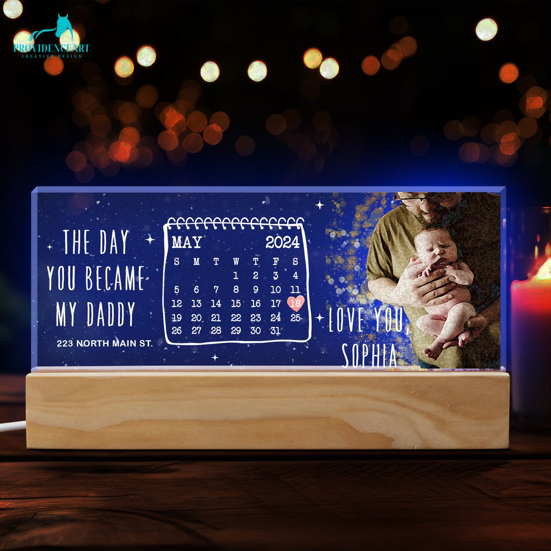 The Day You Became My Daddy Acrylic Night Light, Custom Photo Father's ...