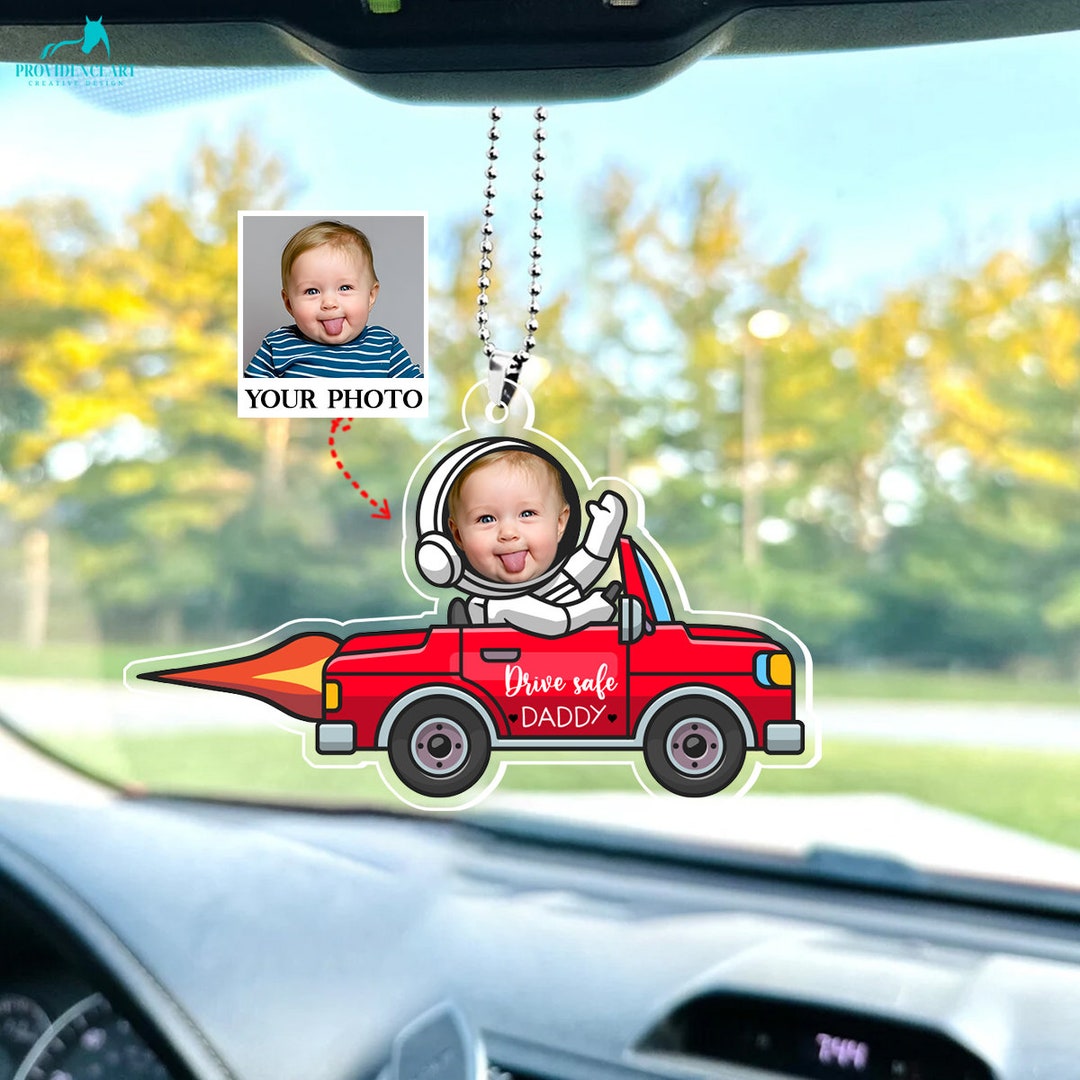 Funny Custom Photo Drive Safe Daddy Ornament for Car, Personalized ...