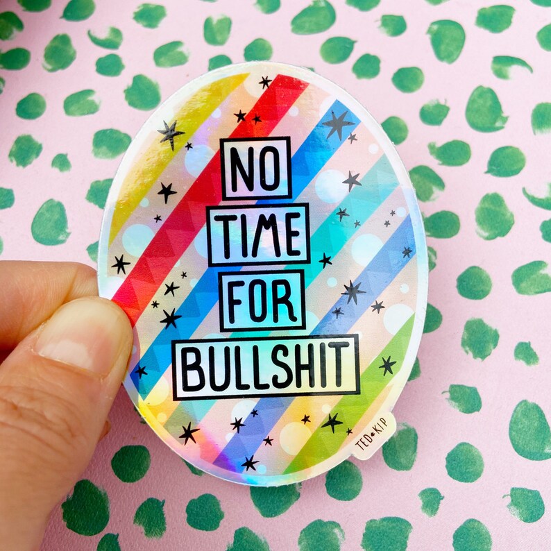 No Time For Bullshit Holographic Vinyl Sticker Rainbow Stars | Etsy