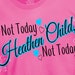 Not Today; Not Today Heathen Child, Funny Mom Shirt; Funny Shirt for ...