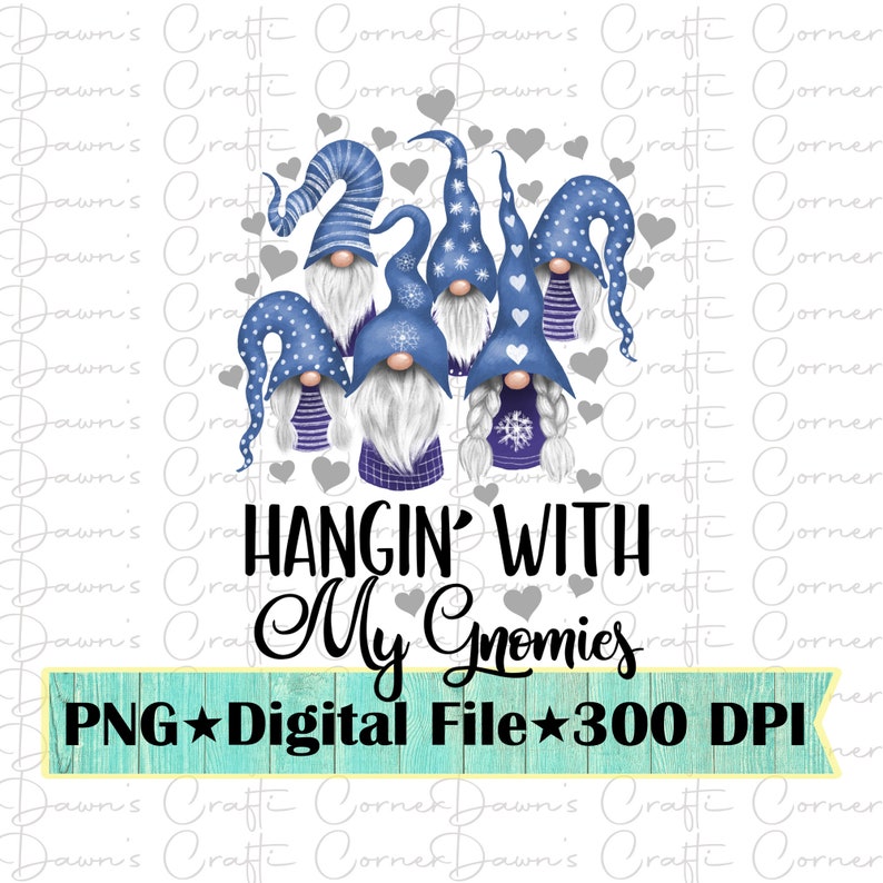 Hangin With My Gnomies Gnomes Png Hangin With My Gnomies - Etsy
