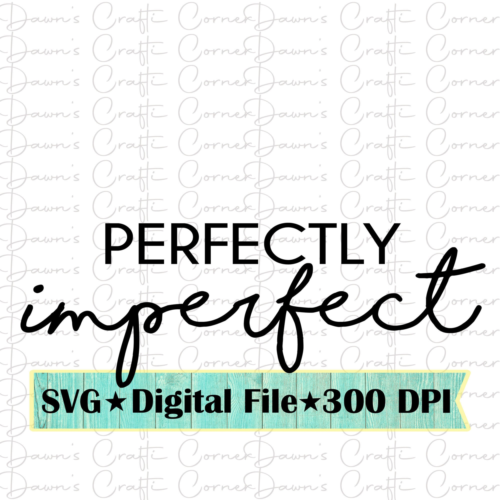 Perfectly Imperfect Shirt Svg: Inspirational Digital Download - Etsy