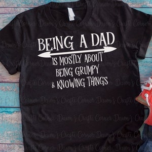 Funny Shirt Svg; Dad Shirt; Funny Dad Shirt; Being A Dad is Mostly ...