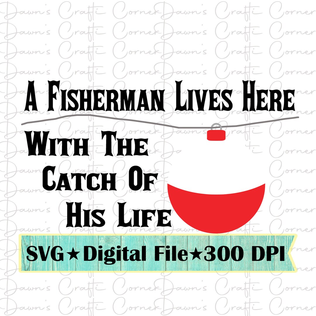 Fisherman Sign Svg; A Fisherman Lives Here; Fishing Sign Svg; Fishing ...