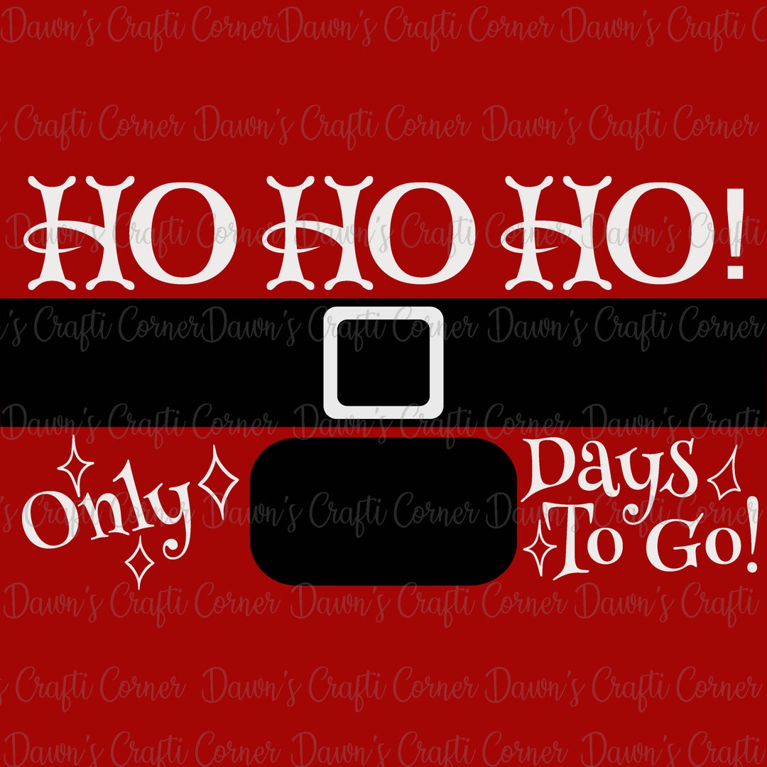 Christmas Countdown Svg; Christmas Svg; Christmas Countdown; Ho Ho Ho ...