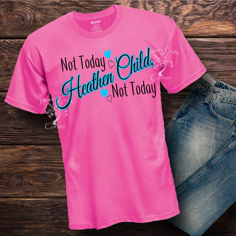 Not Today Not Today Heathen Child Funny Mom Shirt Funny - Etsy
