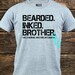 Bearded Inked Brother Png Brother Png Brother Shirt Png Bearded Brother ...