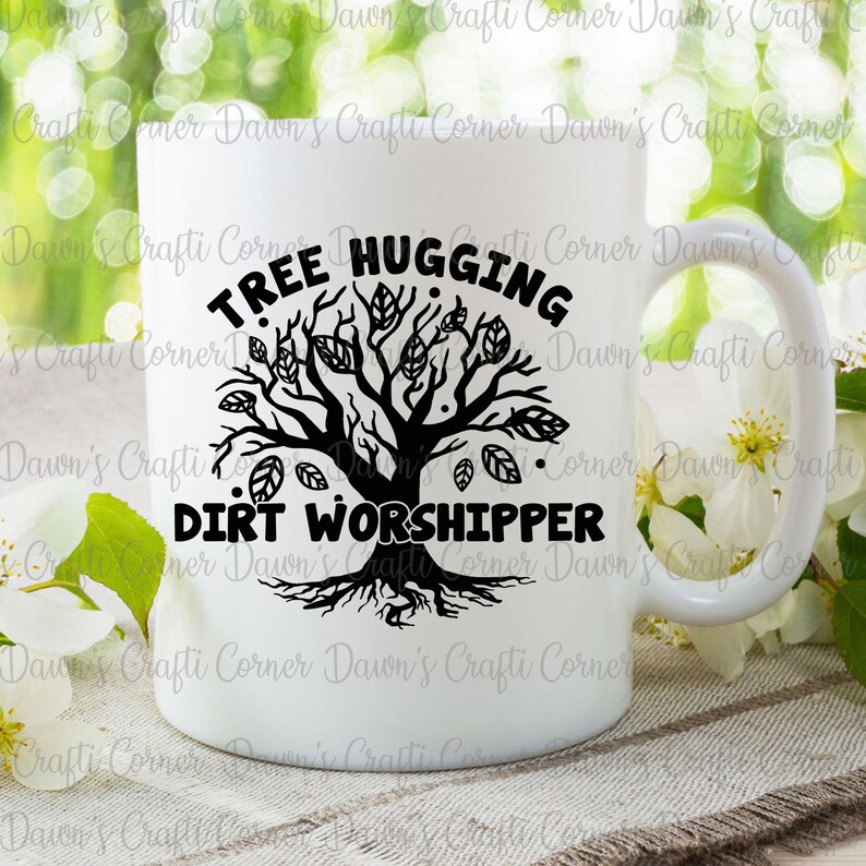 Tree Hugger Shirt Svg Tree Hugging Dirt Worshipper Funny - Etsy