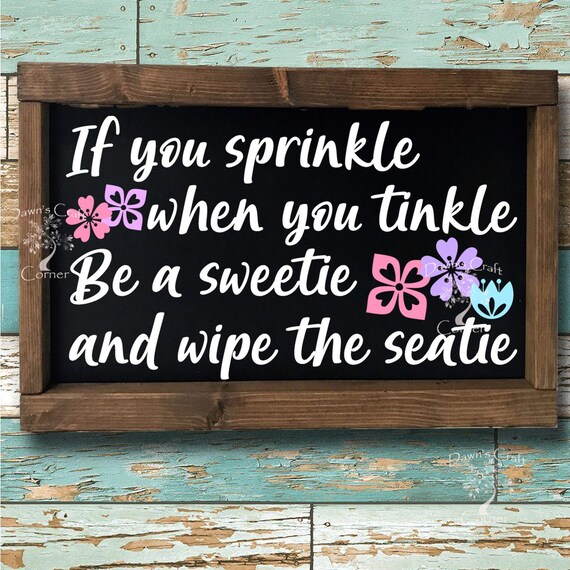 If You Sprinkle When You Tinkle Bathroom Sign Svg Bathroom | Etsy