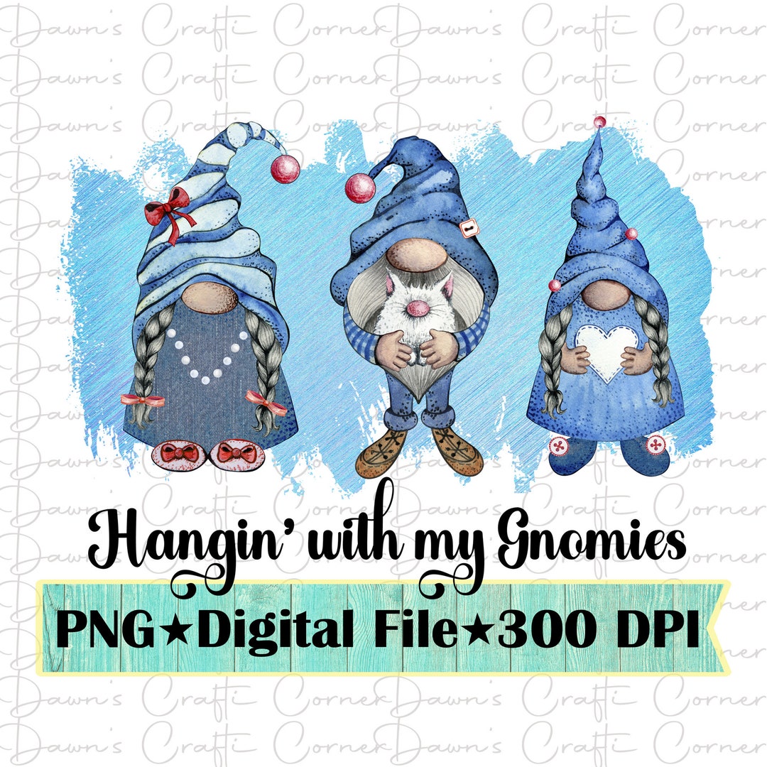 Hanging With My Gnomies Png; Gnomes; Cute Gnome Design; My Gnomies ...