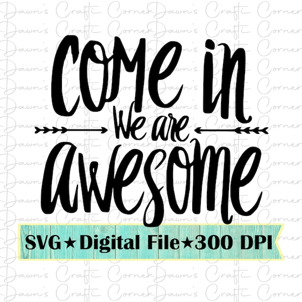 Come in Were Awesome - Etsy