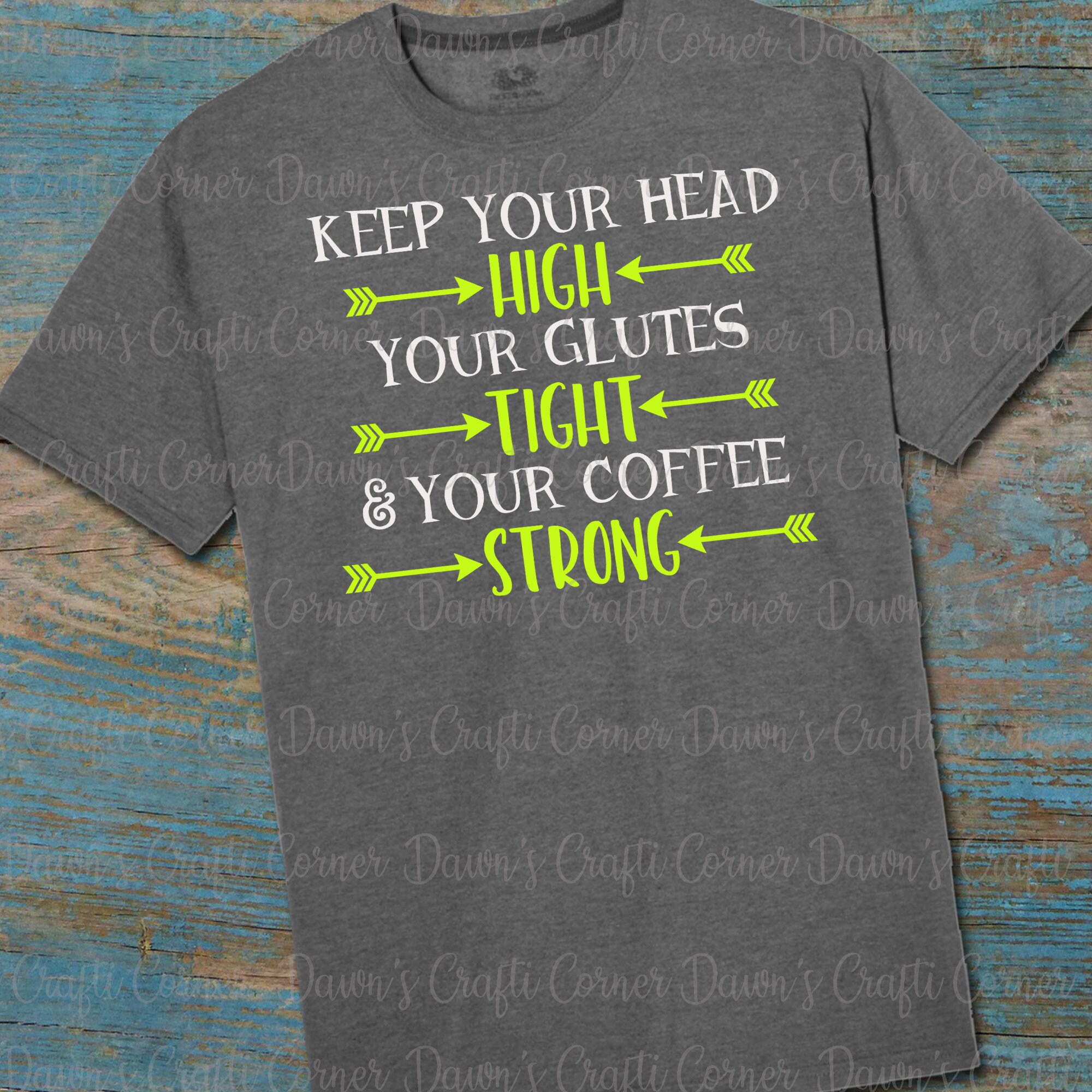 Funny Svg Funny Shirt Svg Keep Your Head High Your Glutes | Etsy
