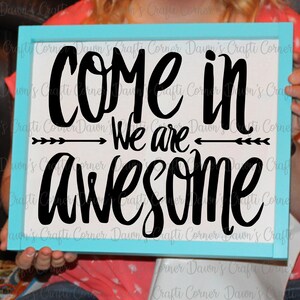 Come in We Are Awesome: Awesome Sign Svg; Welcome Svg; Come in Svg; We ...