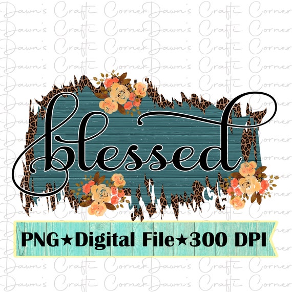 Blessed Png Blessed Sublimation Design Blessed Sublimation | Etsy