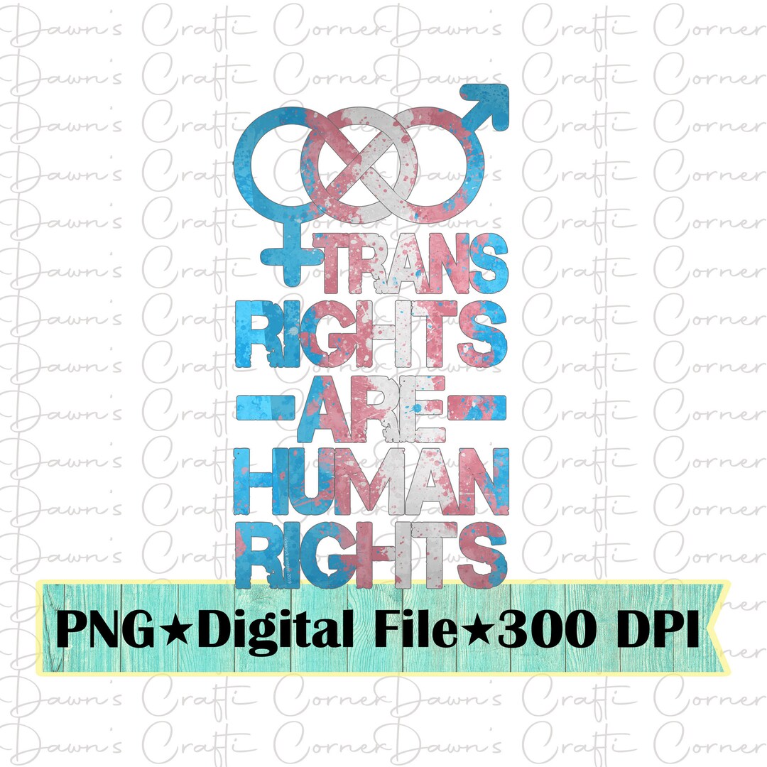 Trans Rights Are Human Rights; Human Rights Png; Transgender Png; LGBTQ ...