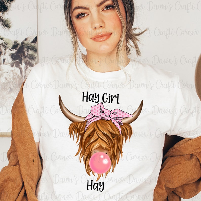 Hay Girl Hay Png Funny Cow Shirt Highland Cow Png Hay Girl - Etsy