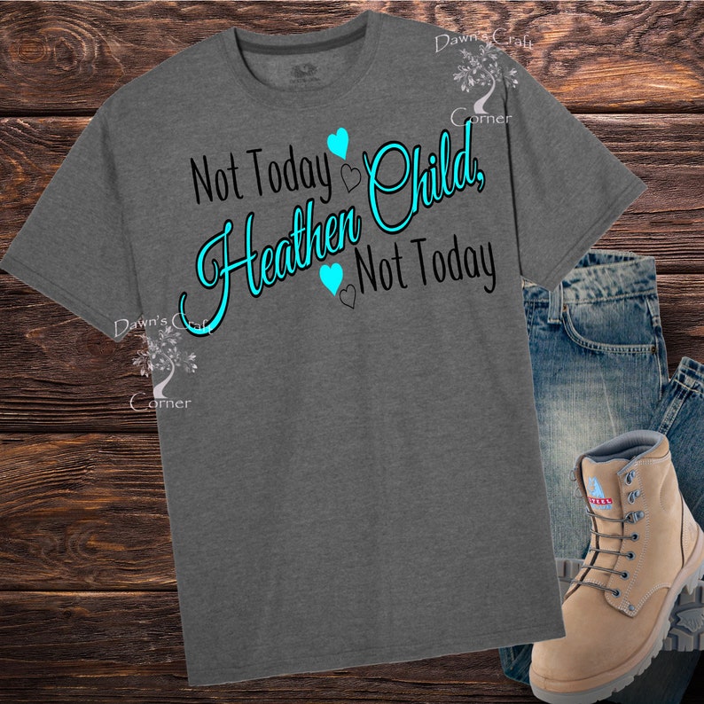 Not Today Not Today Heathen Child Funny Mom Shirt Funny - Etsy