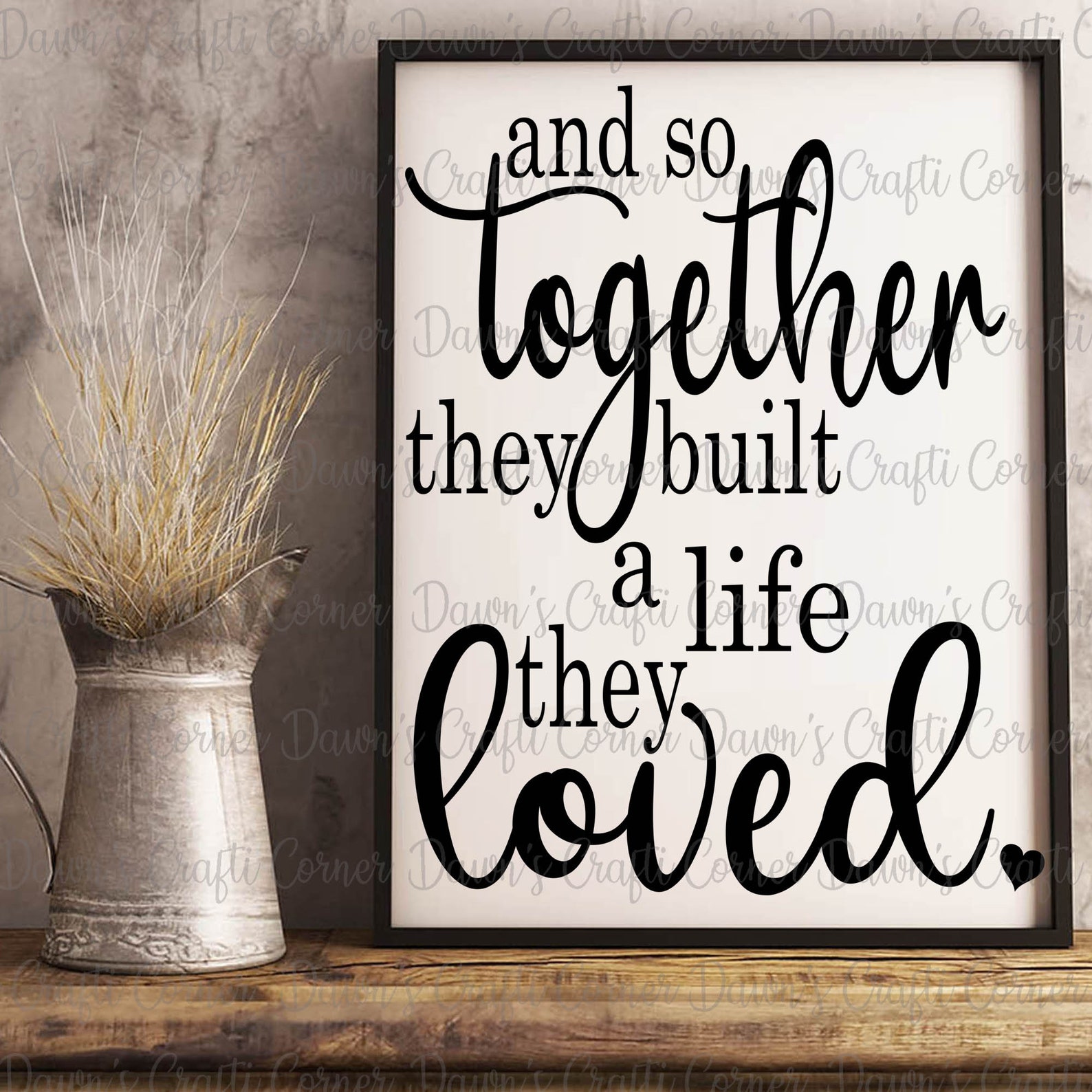 Together They Built A Life Built A Life They Loved Svg Sign - Etsy