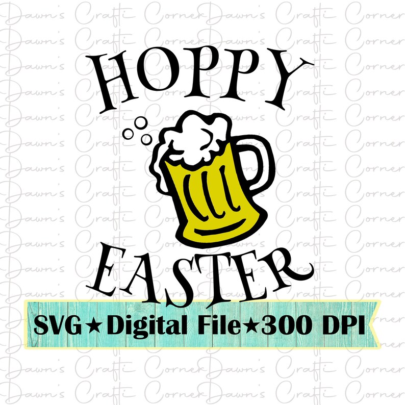 Hoppy Easter Easter Svg Beer Svg Beer File Hoppy Easter - Etsy