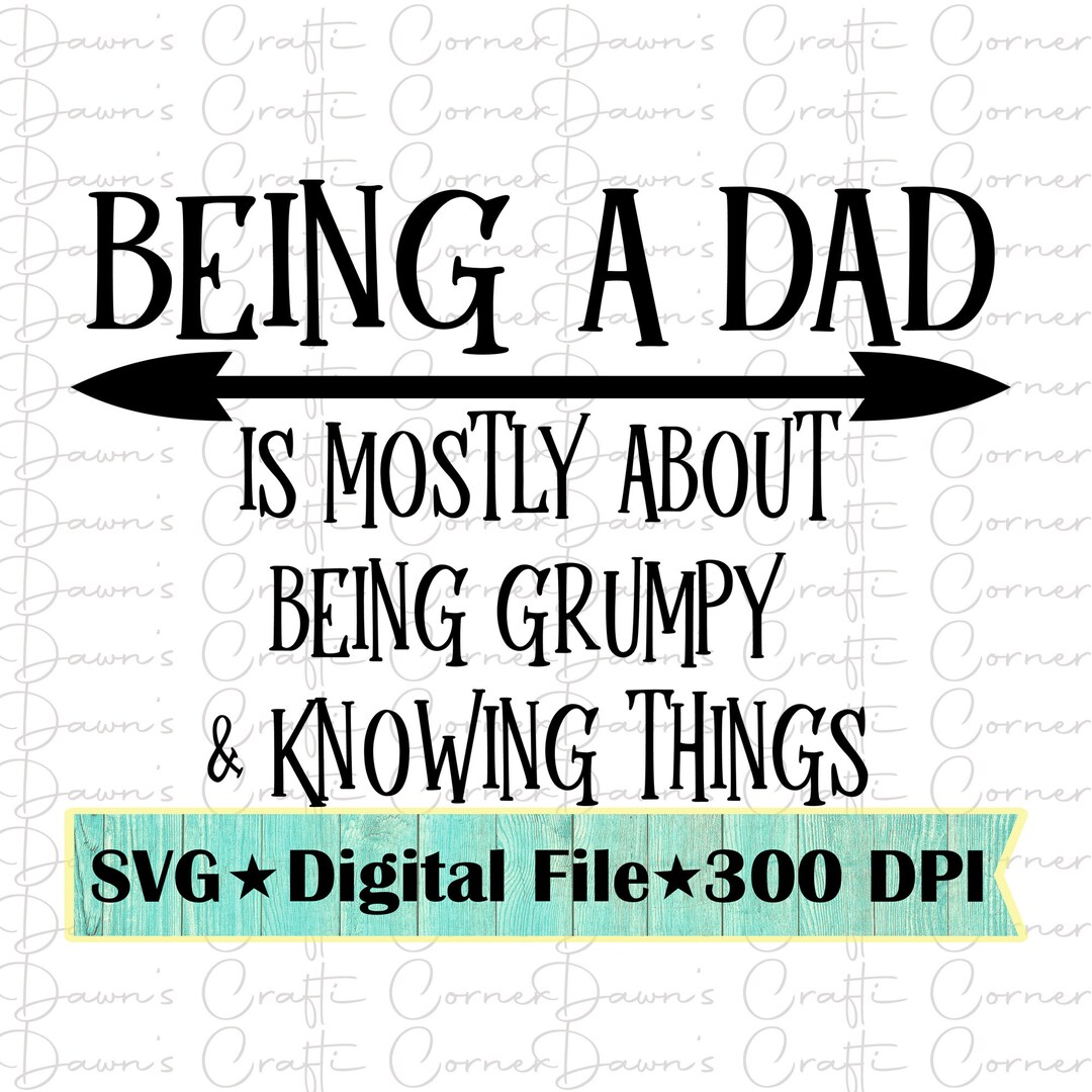 Funny Shirt Svg; Dad Shirt; Funny Dad Shirt; Being A Dad is Mostly ...