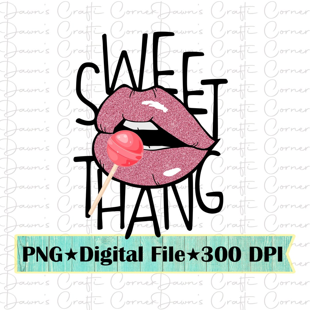 Sweet Thang Lips PNG: Valentine's Day Sublimation Design (digital ...