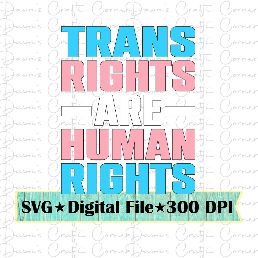 Trans Rights Trans Rights Png Transgender Trans Rights Are Human Rights ...