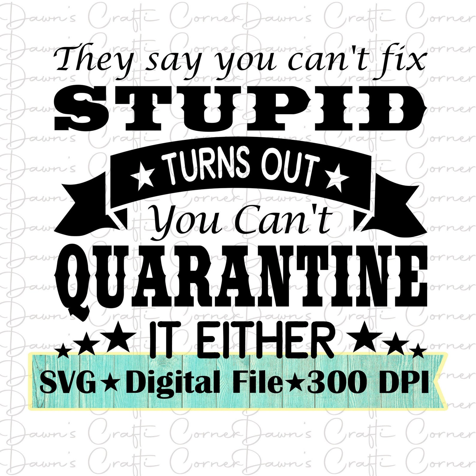 Can't Fix Stupid Funny Svg Can't Fix Stupid Svg - Etsy