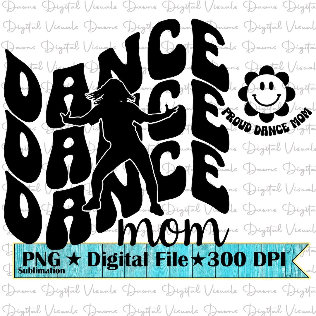 Proud Dance Mom PNG: Sublimation Design (digital Download) - Etsy