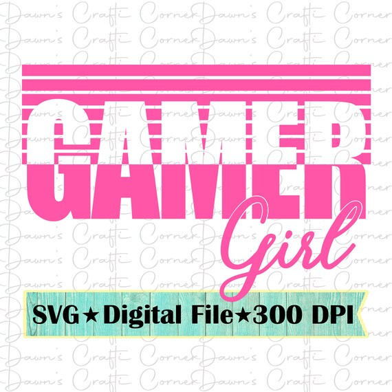 Gamer Girl Svg Gamer Svg Gamer Shirt Png Gamer Sublimation - Etsy