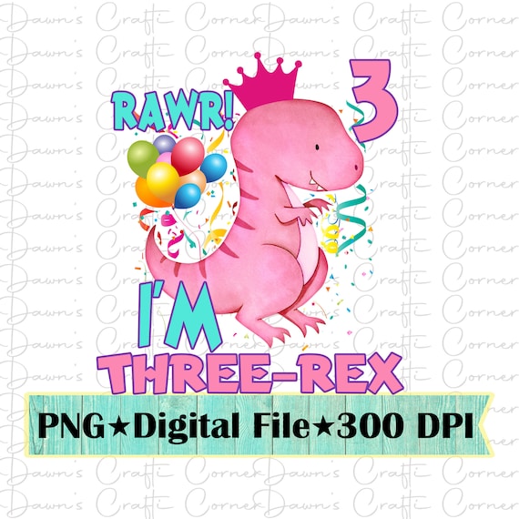 Birthday Shirt Dinosaur Png T Rex Png Pink T Rex Third | Etsy
