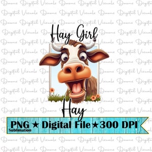 Hay Girl Hay Png; Funny Cow Png; Funny Heifer; Funny Hay Girl Hay; Hay ...