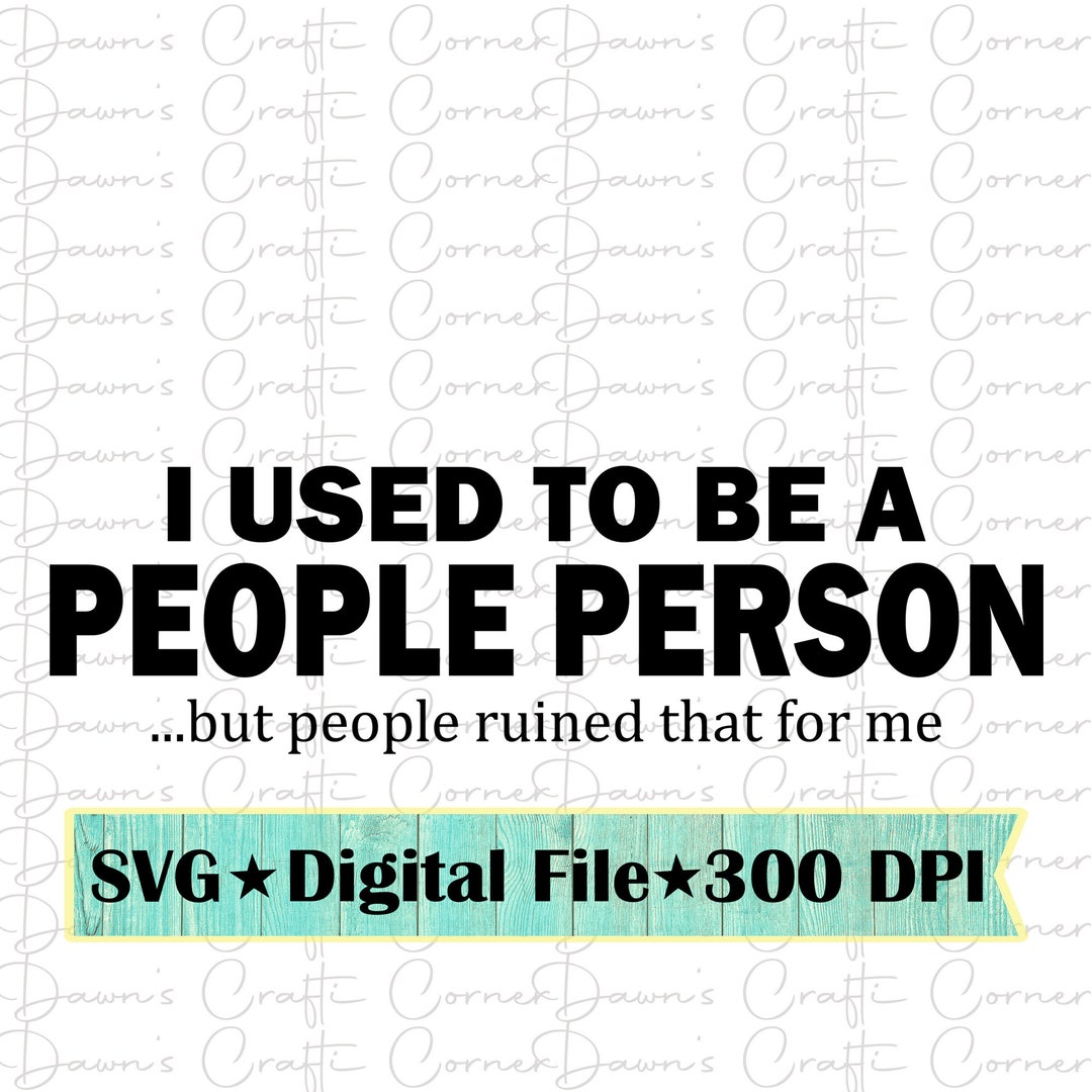 Funny People Person SVG File: Sarcastic Shirt Design (digital Download ...
