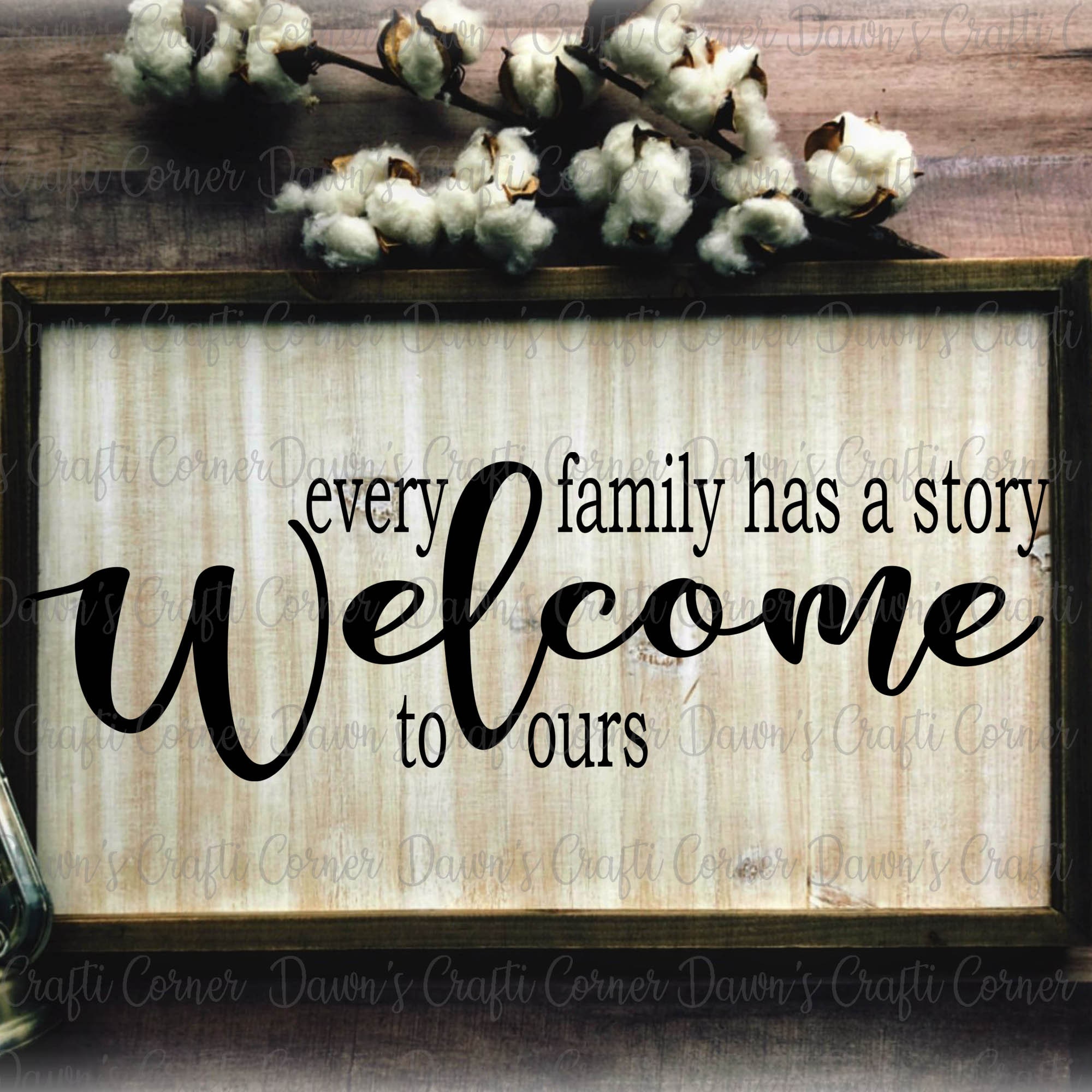 Welcome Sign Svg Every Family Has A Story Welcome to Ours - Etsy