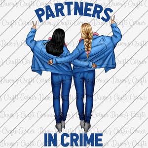Partners in Crime Png; Best Friends Png; Partners in Crime Sublimation ...