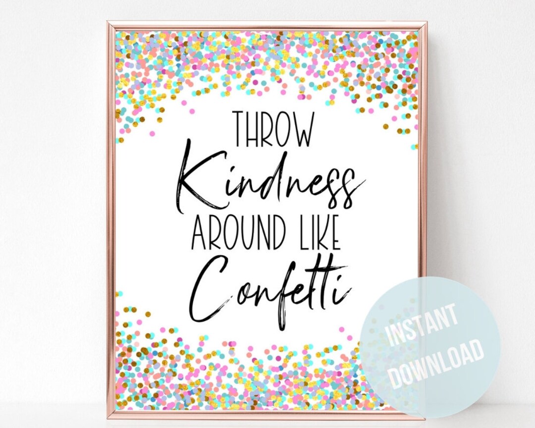 Inspirational Quote, Throw Kindness Around Like Confetti, Wall Art ...
