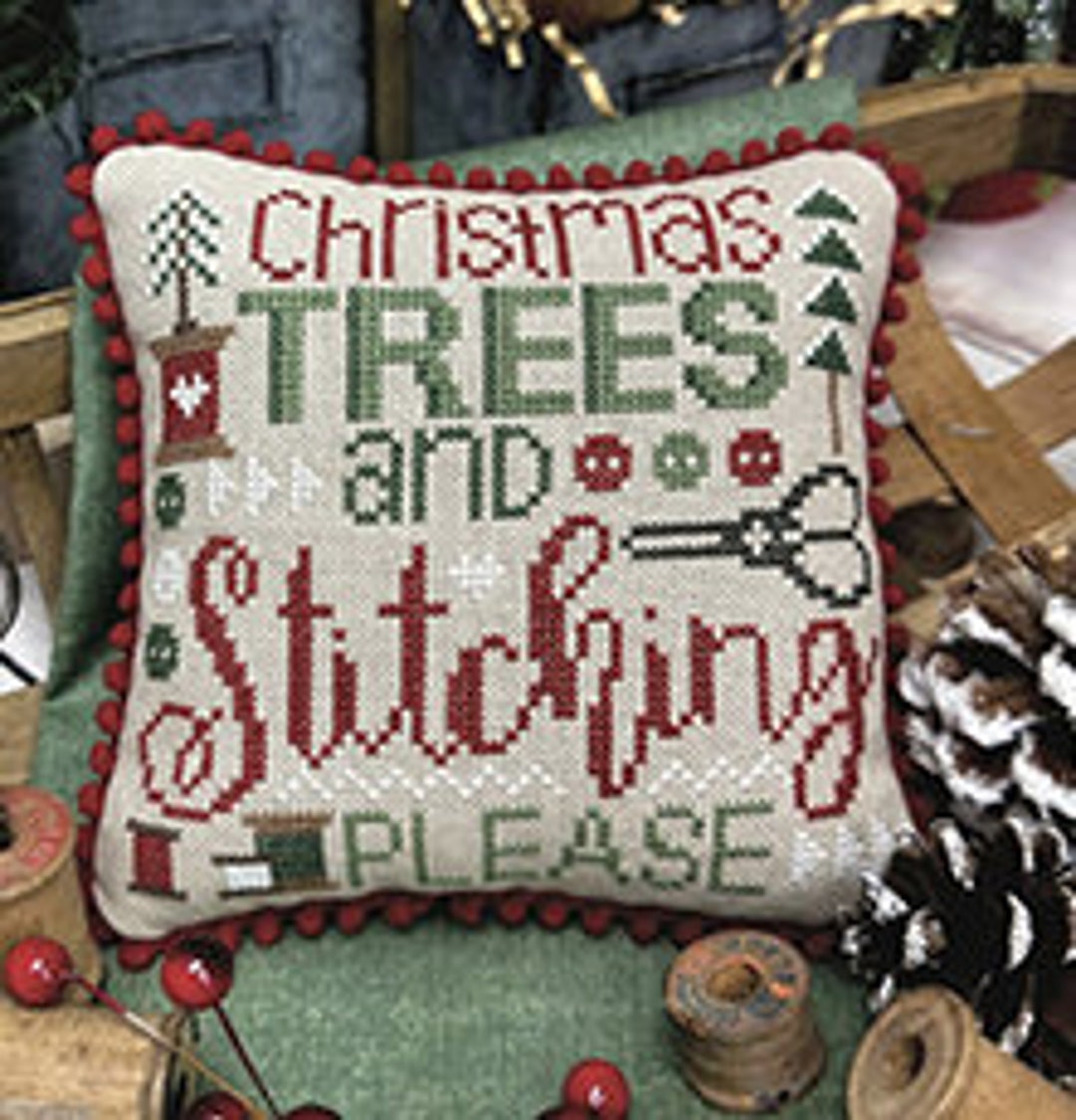 Christmas Trees & Stitching Please by Primrose Cottage Counted Cross ...