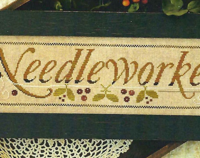 Needleworker by Little House Needleworks Counted Cross Stitch Pattern ...