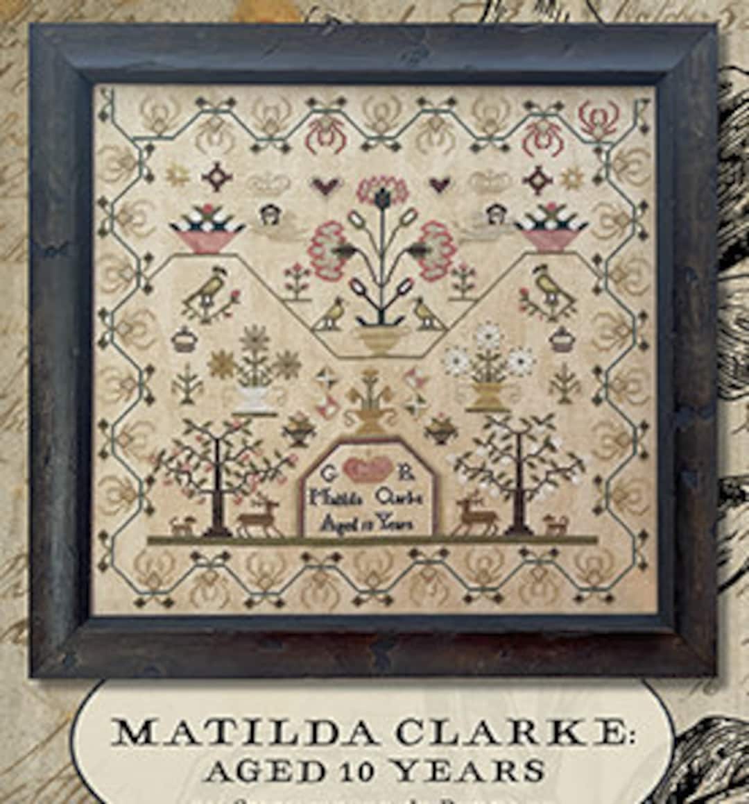 Matilda Clarke Reproduction Sampler by Shakespeare's Peddler Counted ...