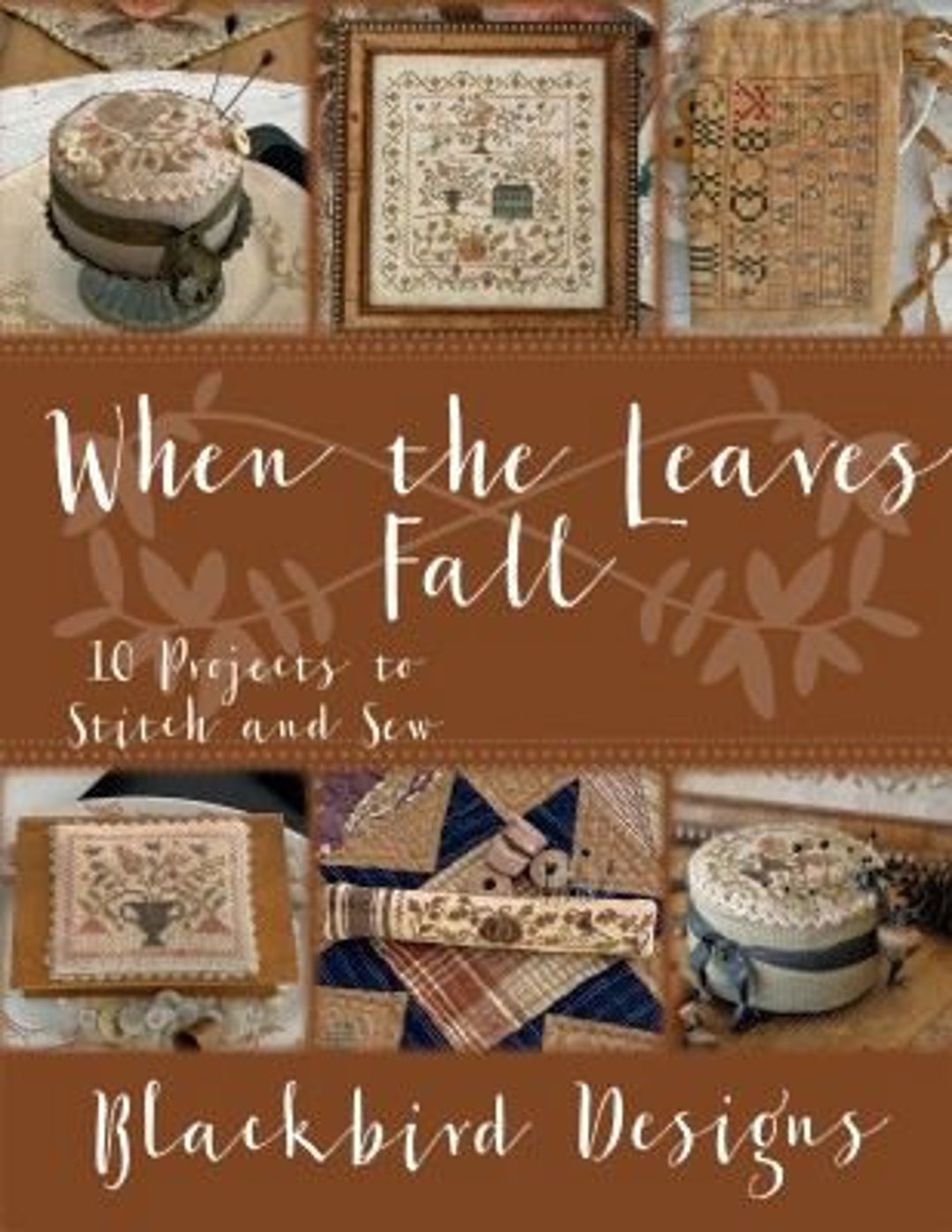 When the Leaves Fall (10 Projects for Stitch and Sew) Booklet by ...